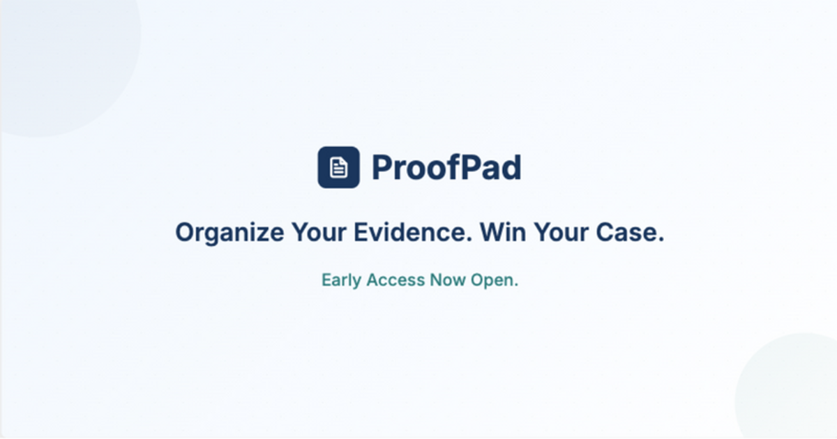 ProofPad | Organize Your Evidence, Win Your Case